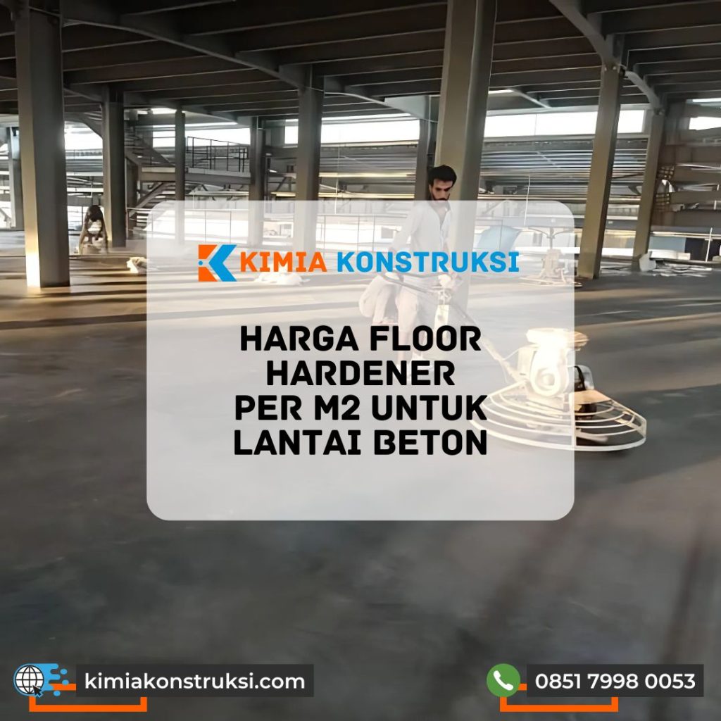 2026 - Harga Floor Hardener per m2 untuk Lantai Beton